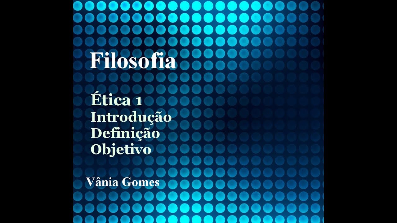 Ética: definição e objetivos - YouTube
