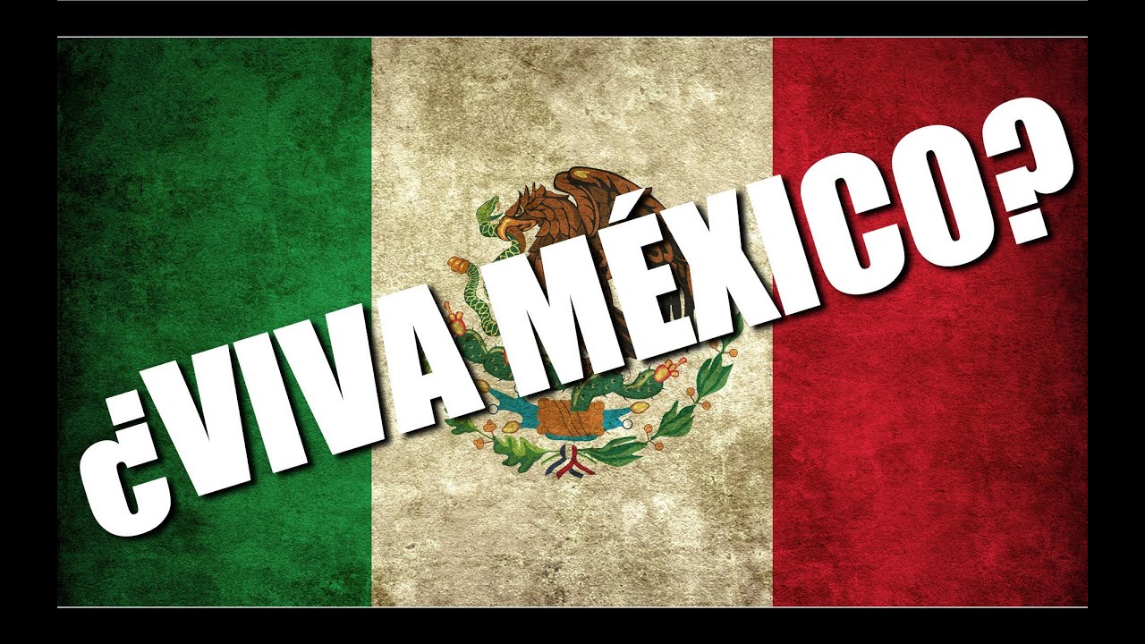 ¿Viva México? - YouTube