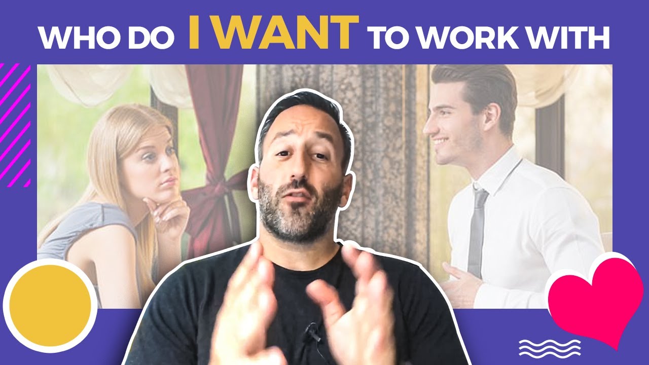 Who Do I Want to Work With - YouTube