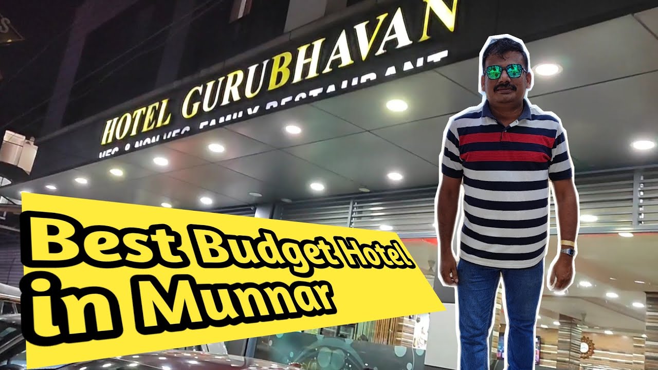 Best Budget Hotel in Munnar | Tourist Places in Munnar | Gurubhavan ...