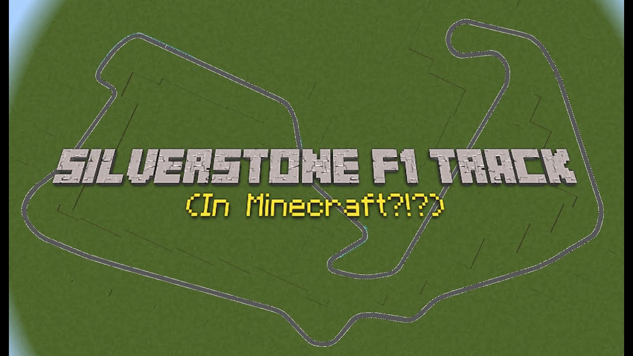 Hot lap of Silverstone F1 track in Minecraft!?!? (Silverstone Progress ...