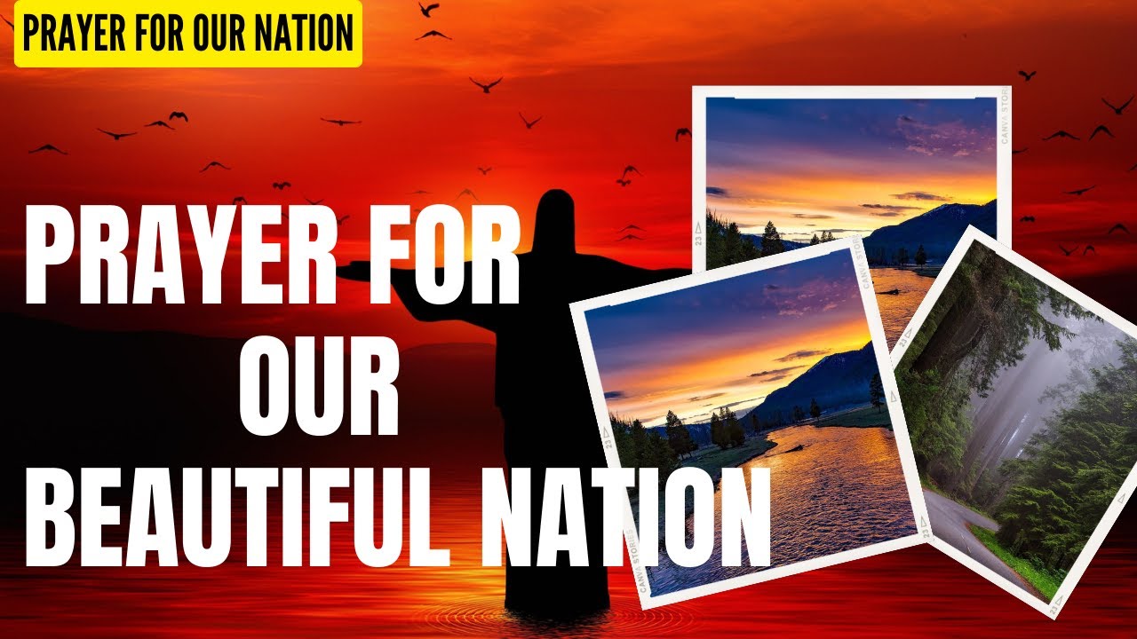 Prayer For Our Nation- A Prayer for The Nations Of the World | Prayer ...