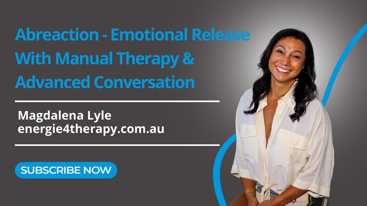 Abreaction - Emotional Release With Manual Therapy & Advanced ...