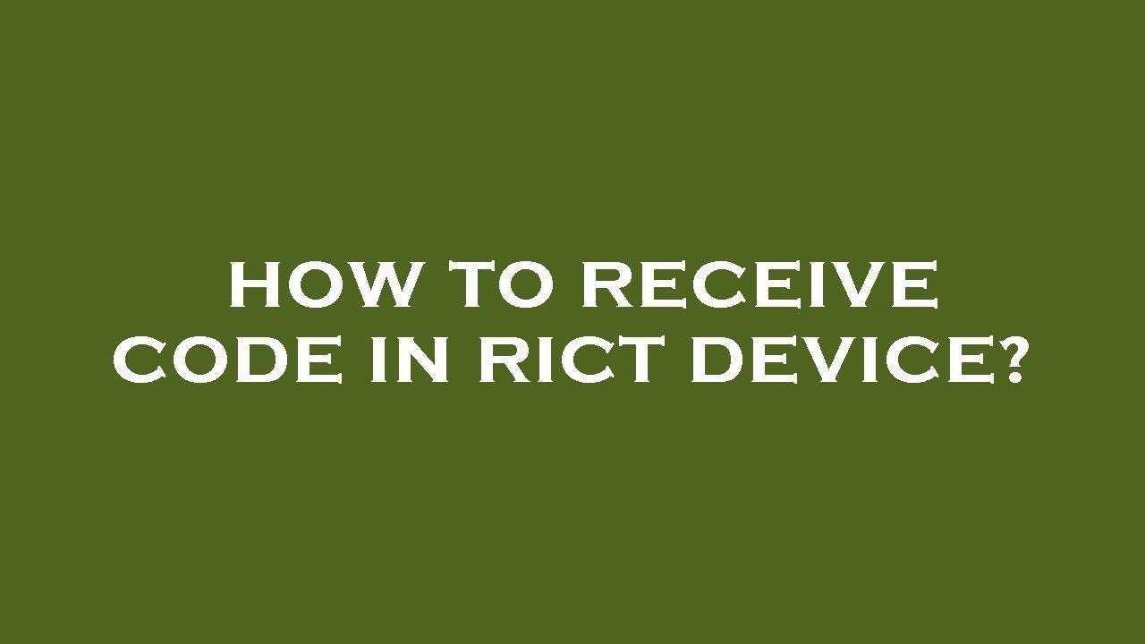 How to receive code in rict device? - YouTube