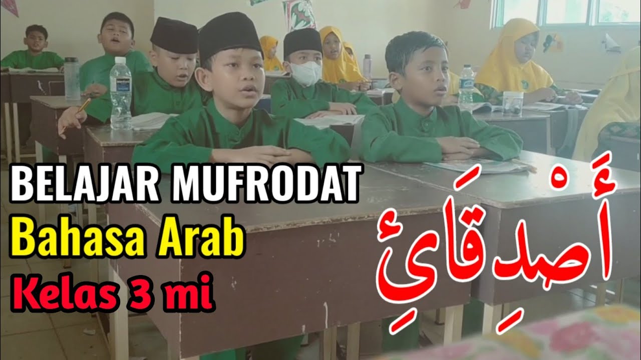 BELAJAR mufrodat Bahasa Arab tentang TEMAN-TEMANKU - YouTube