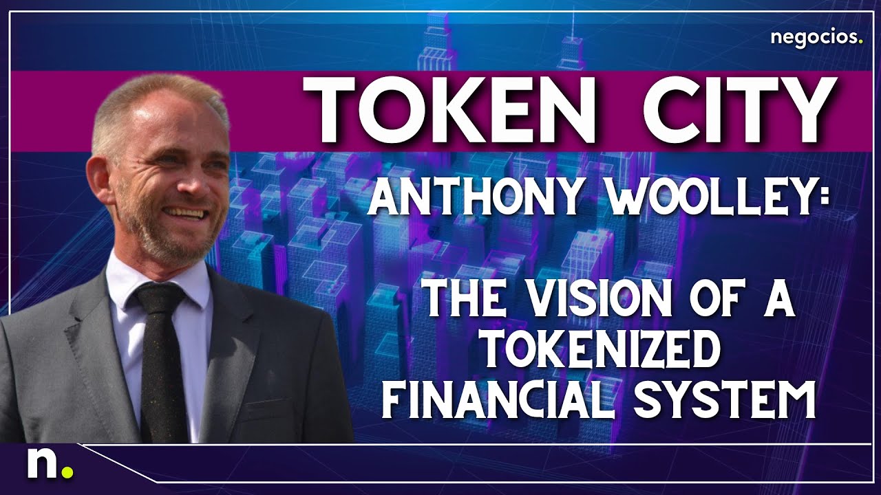 Token City | Anthony Woolley: The vision of a tokenized financial ...