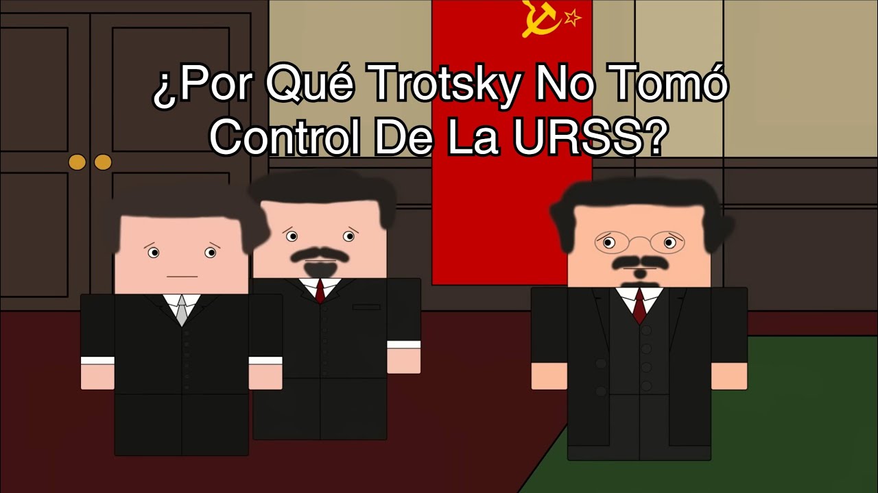 ¿Por Qué Trotsky No Se Hizo Cargo De La URSS Después De Lenin? - YouTube