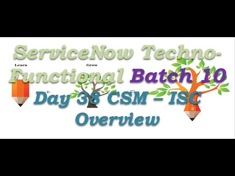 Batch 10 | Day 38 | CSM ( Customer Service Management) - ISC ( Instance ...