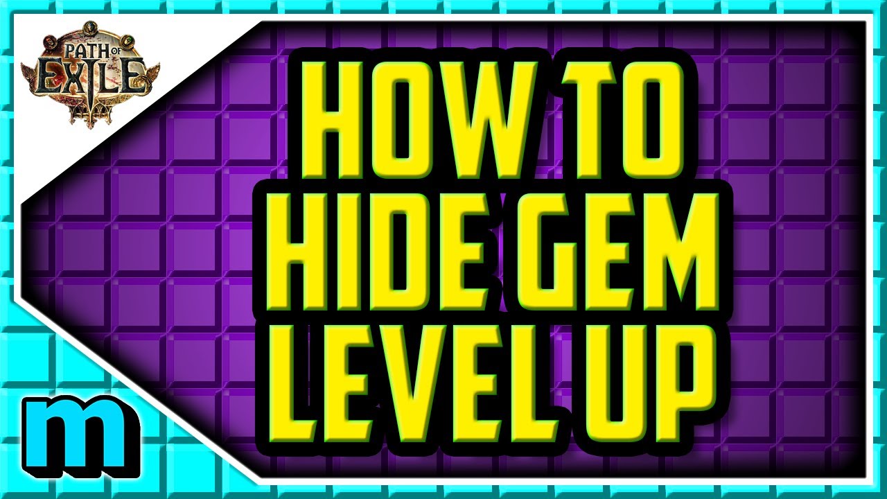 How To Hide Gem Level Up in Path of Exile. How To hide 'Click To Level ...