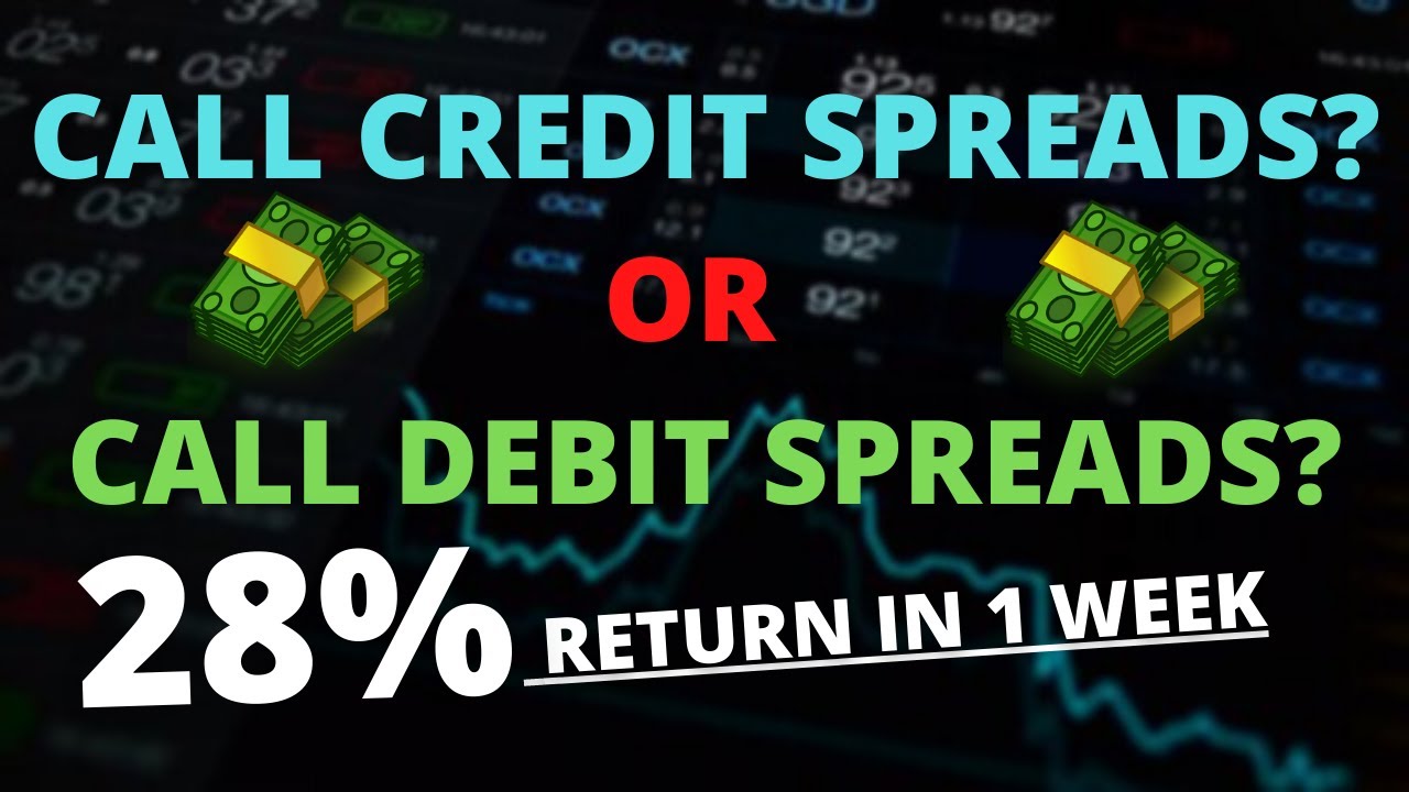 Call Credit Spreads or Call Debit Spreads - Which is Better? (Options ...