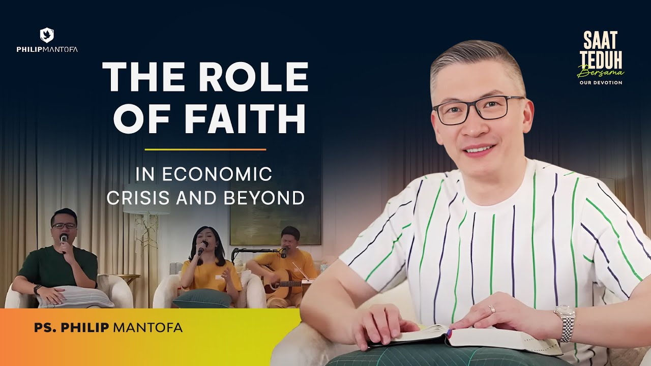 THE ROLE OF FAITH IN ECONOMIC CRISIS AND BEYOND - Our Devotion - Saat ...