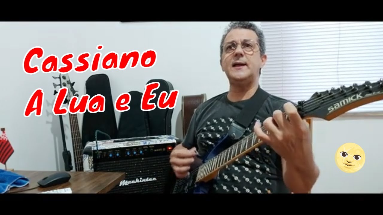 A lua e Eu #Cassiano #Aluaeeu - YouTube
