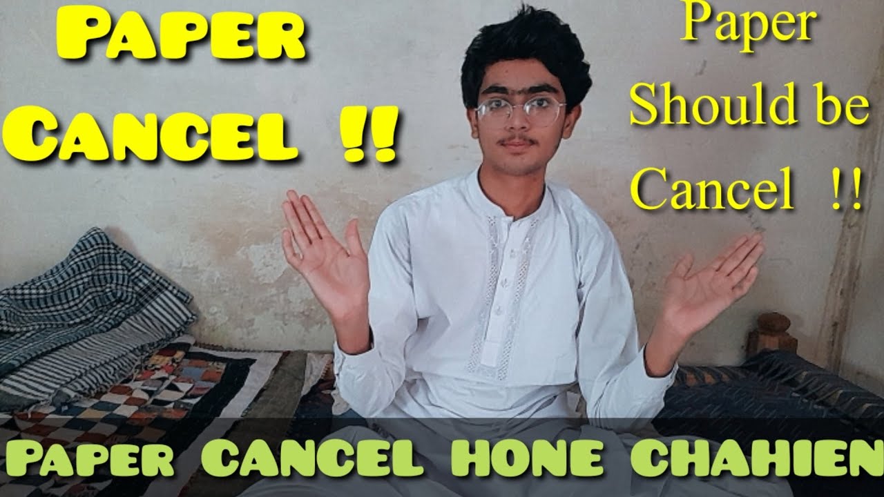 Paper Cancel hone chahien 》Papers should be cancel 😤 》Students ...