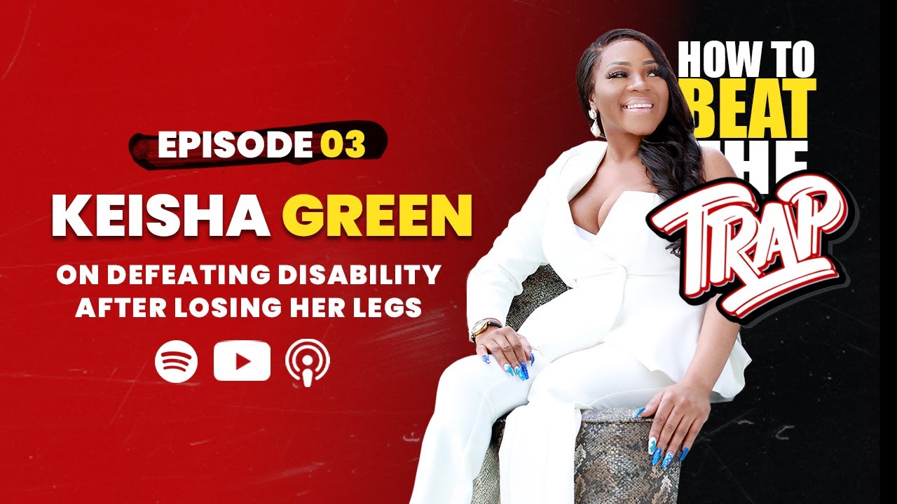 Ep3: Keisha Green "The Legless Diva" Is Kicking Down Doors For ...
