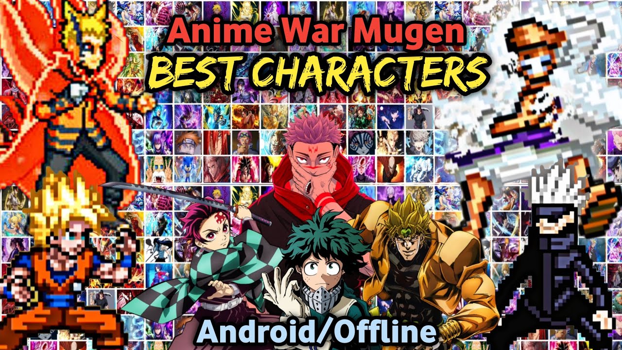 ANIME WAR MUGEN FULL CHARACTERS ANDROID OFFLINE 2024 - YouTube