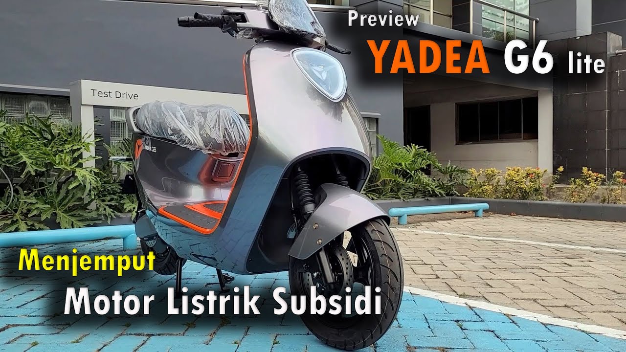 Menjemput Yadea G6 | Preview Yadea G6 Lite | Motor Listrik Subsidi - YouTube