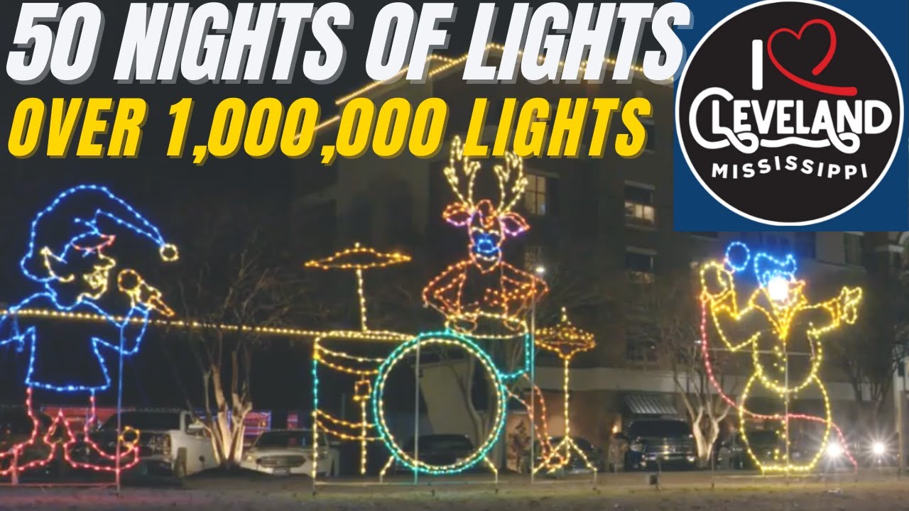 Over 1 Million Lights in 50 Nights of Lights in Cleveland, Mississippi ...