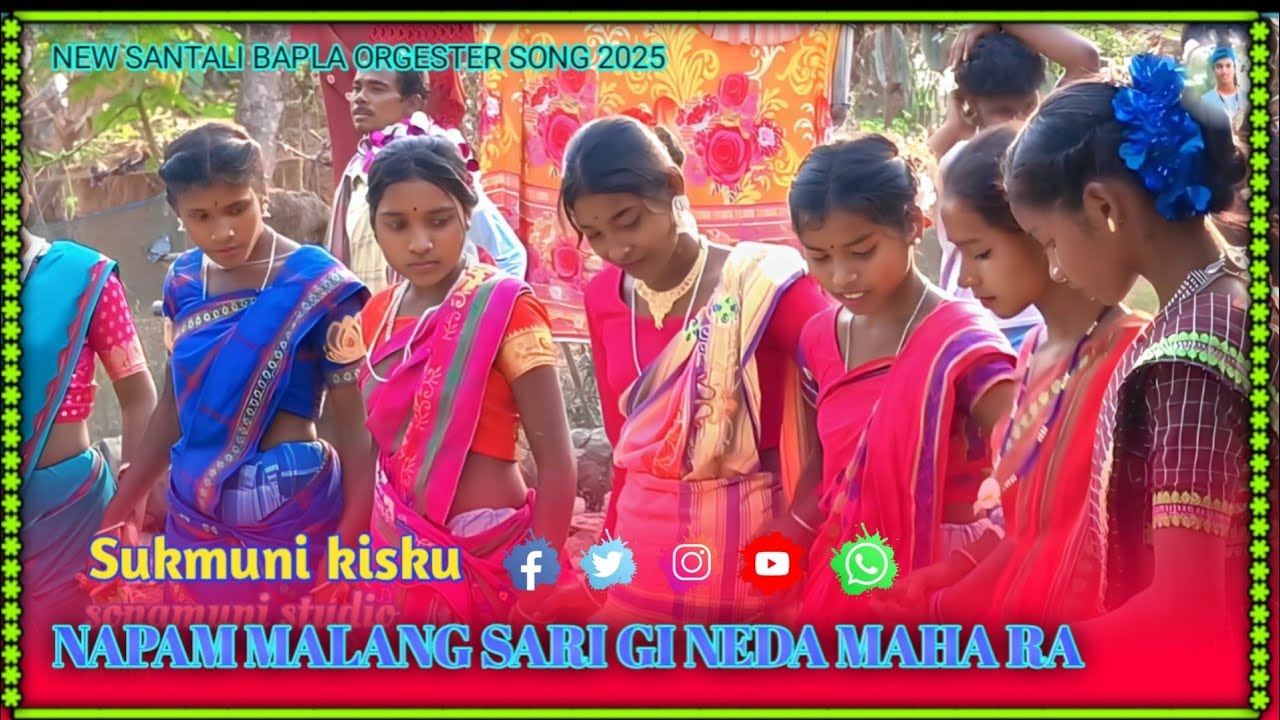 NAPAM MALANG SARI GI NEDA MAHA RA // SUKMUNI KISKU // NEW SANTALI BAPLA ...