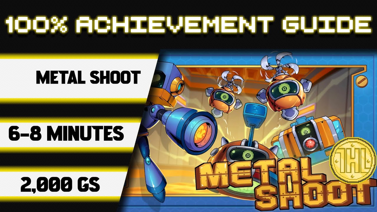 Metal Shoot 100% Achievement Walkthrough * 2000GS in 6-8 Minutes ...
