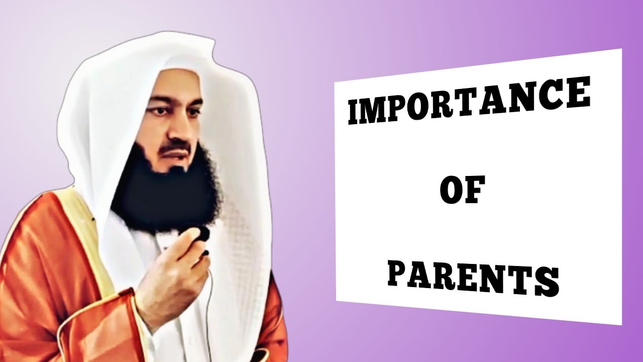 IMPORTANCE OF PARENTS. | MUFTI MENK | - YouTube