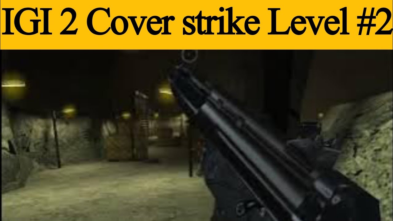 IGI 2 Cover strike Level #2 | Level 2 complete In 5 minutes | MR.A ...