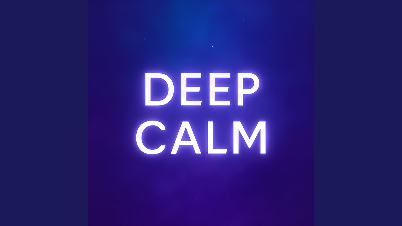 Deep Calm - YouTube