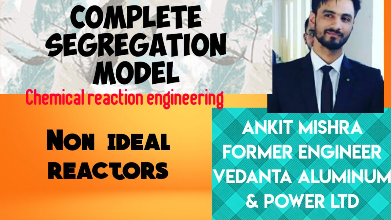 Complete segregation model #Chemical reaction engineering#Gate#PSU#BARC ...