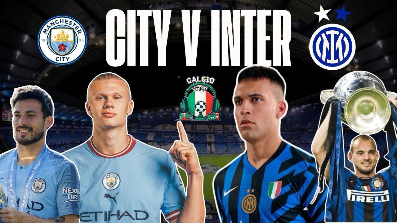 CITY V INTER Preview ft @PranayTFB @AjayMenonSports | Champions League ...