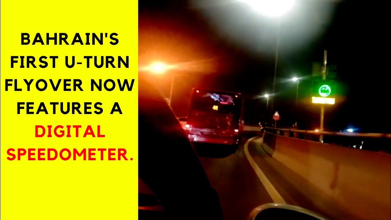 Bahrain's first U-Turn flyover| Digital speedometer - YouTube