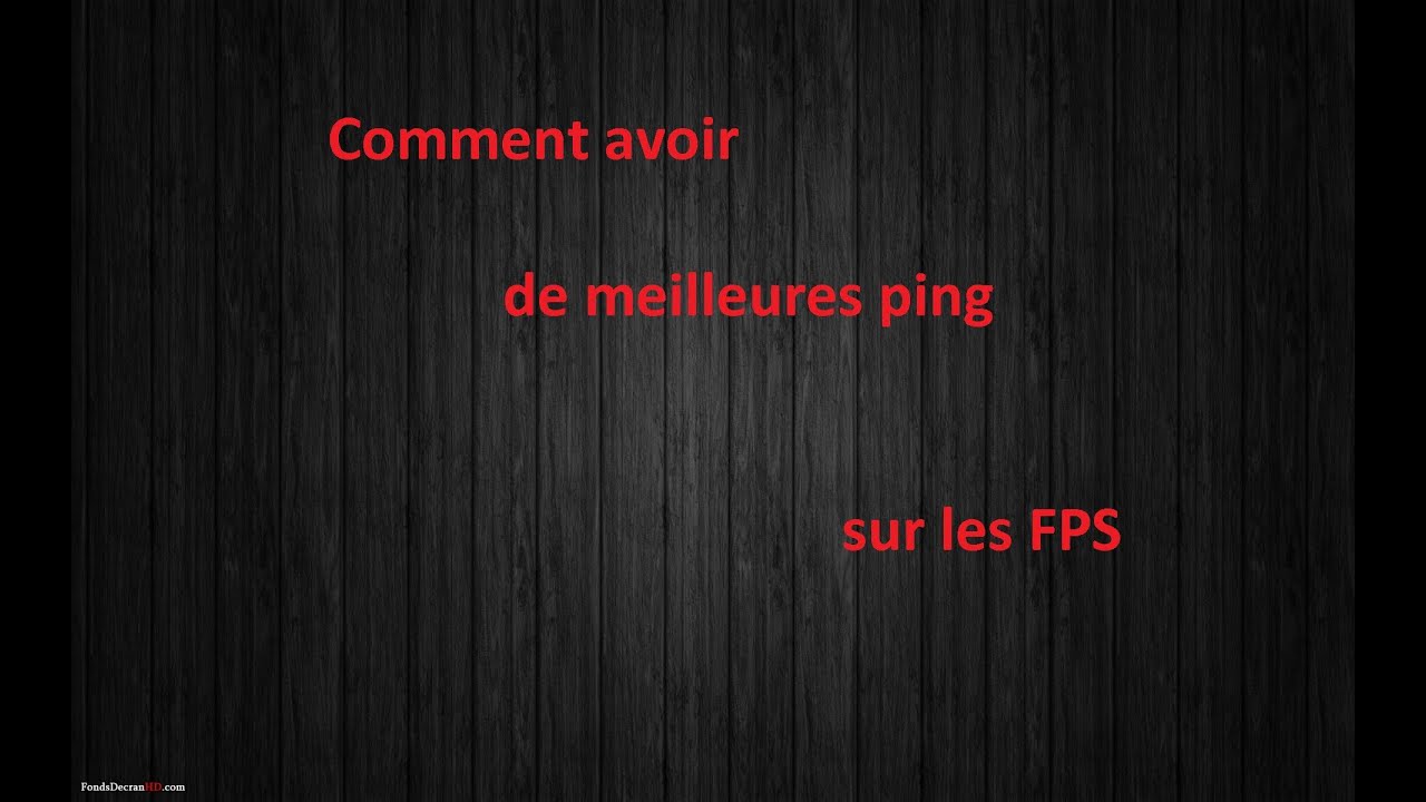 [Tuto]Comment avoir de meilleures Ping sur les FPS ou autres - YouTube