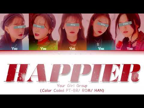 Your Girl Group - Happier [ 5 members version] (ORIGINAL OLIVIA RODRIGO)