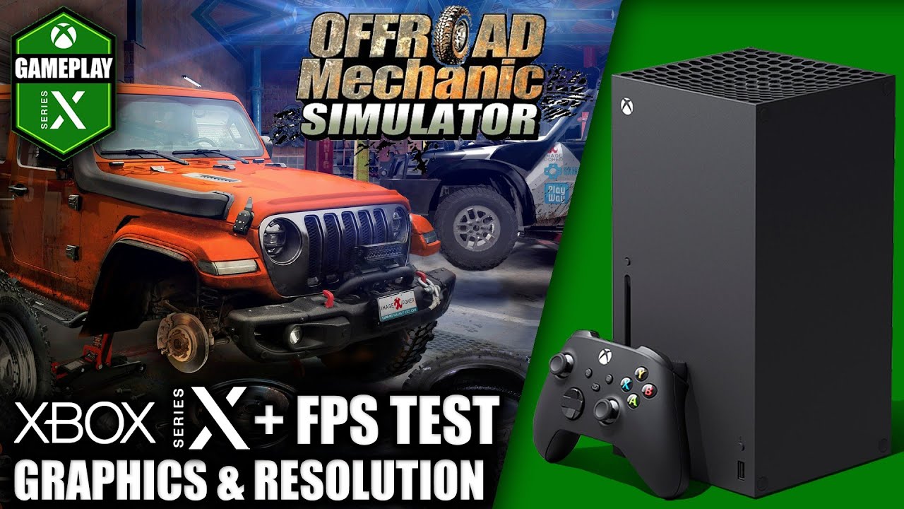 Offroad Mechanic Simulator - Xbox Series X Gameplay + FPS Test - YouTube