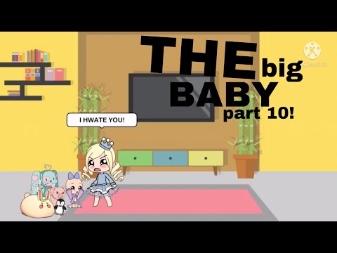 The big baby part 10