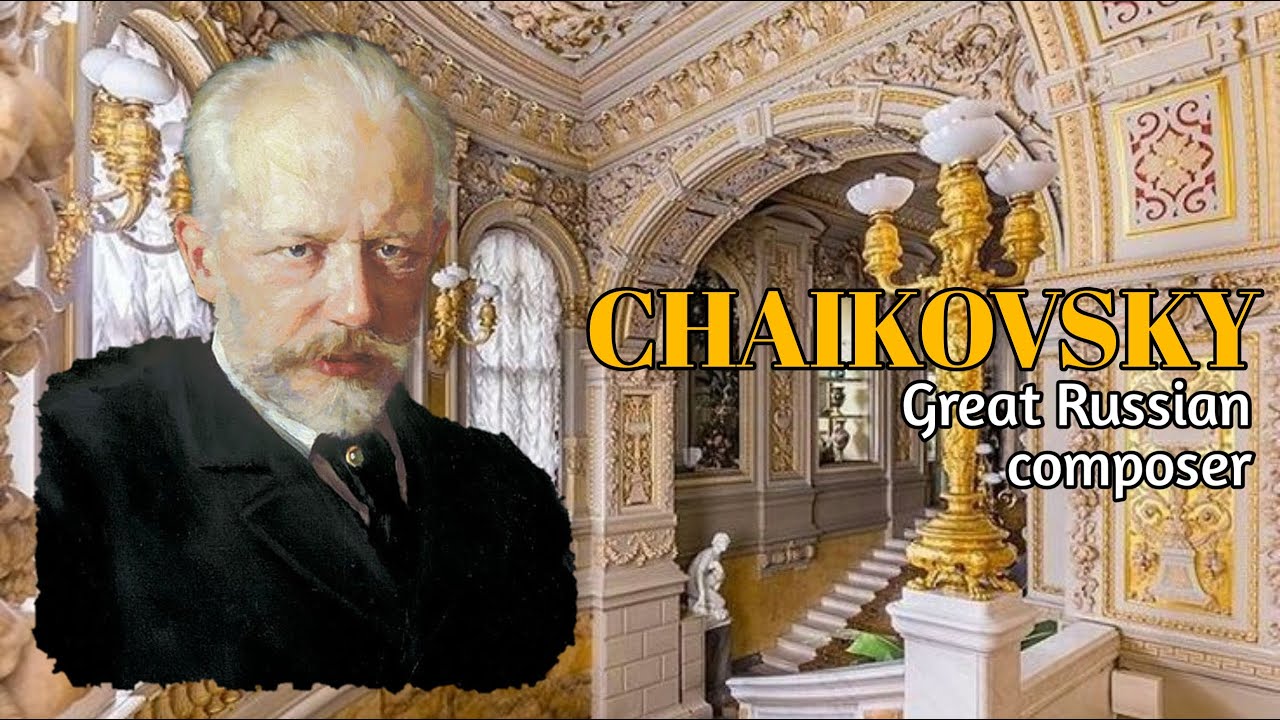 Pyotr Tchaikovsky, Russian composer with a significant impact on world ...