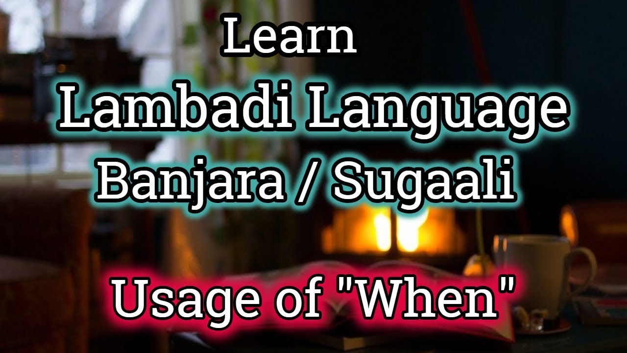 Learn Lambadi | Sugaali | Banjara Language - Usage of "When" - YouTube