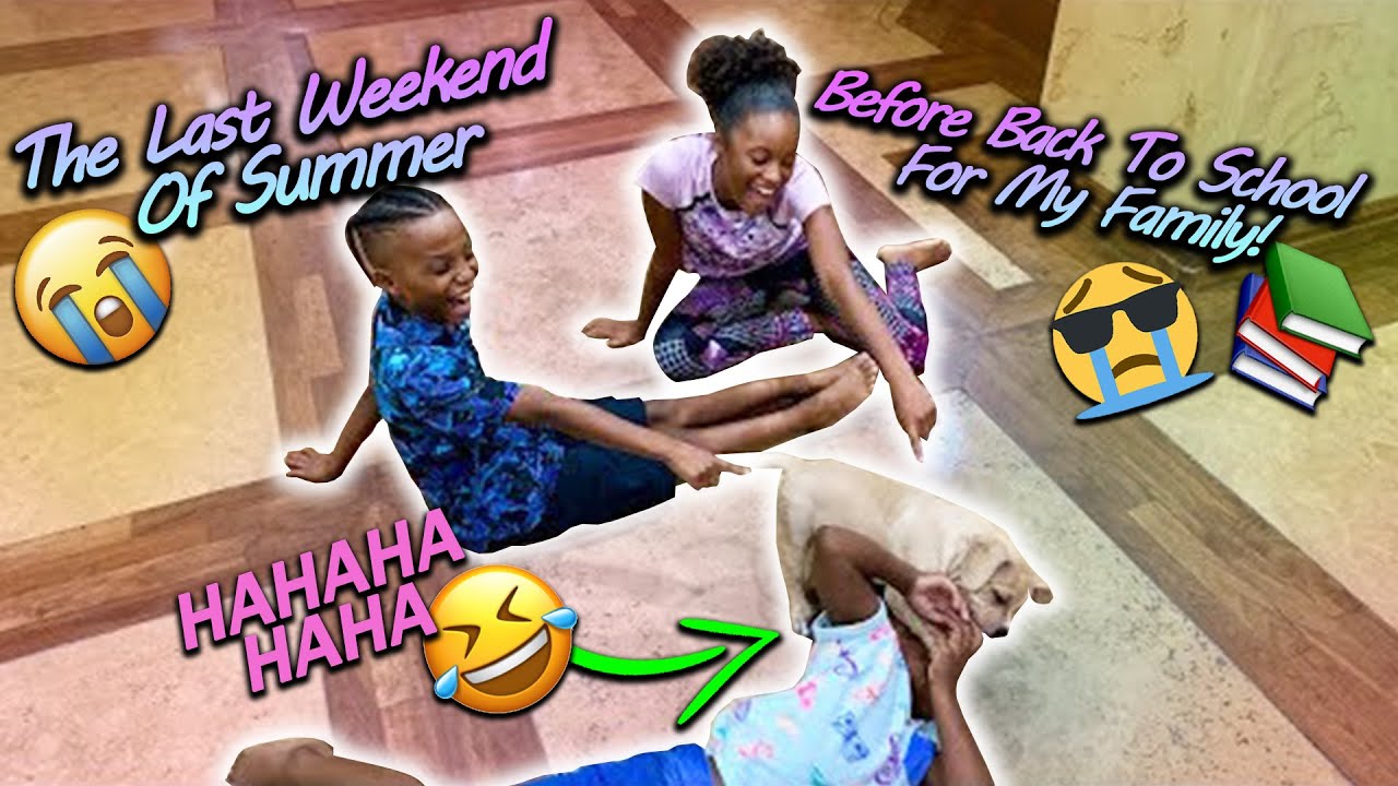The Last Weekend Of Summer Before Back To School For My Family YouTube the-last-weekend-of-summer-before-back-to-school-for-my-family-youtube