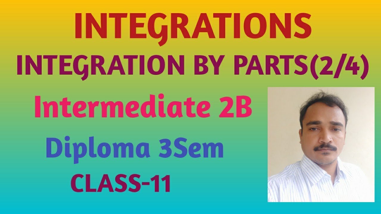 Integration by parts || Integrations || Intermediate 2B || Diploma 3Sem ...