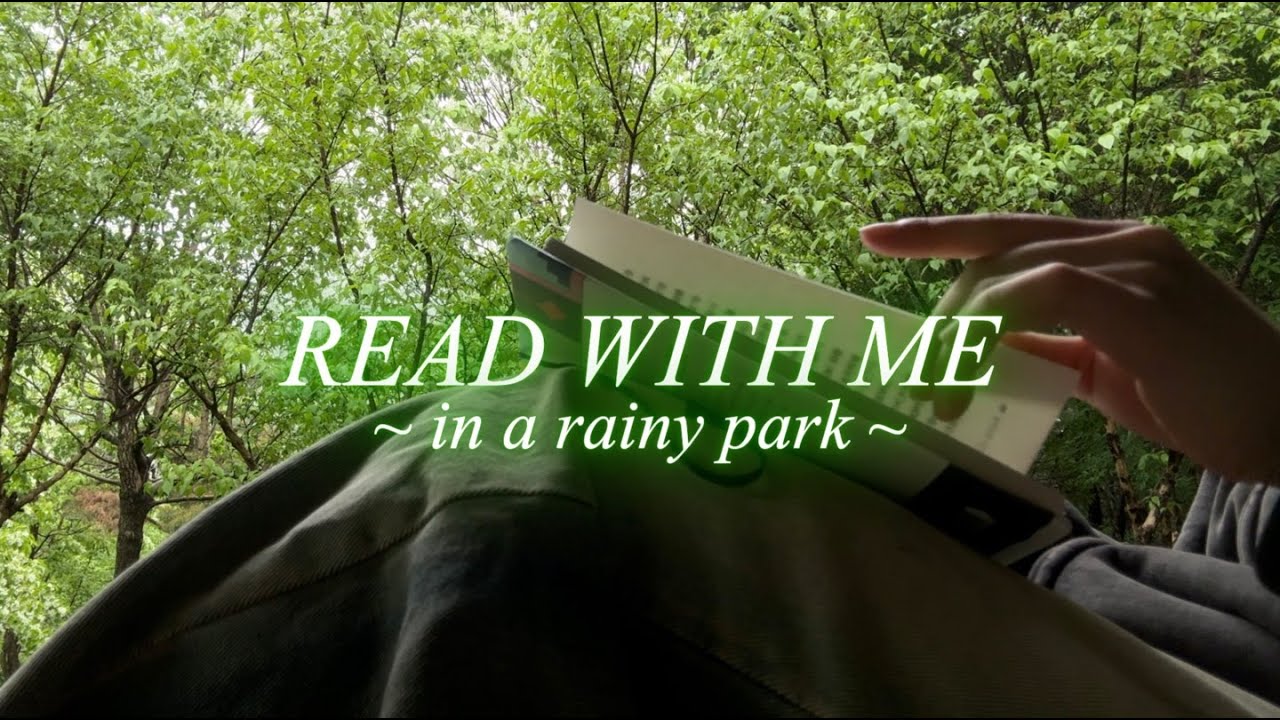 [Read with me] 비 오는 공원에서 독서하며 보고 들은 것들 🐌🌧️🌳 | 빗소리 30분 - YouTube