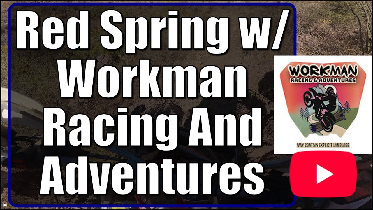 Red Spring w/ Workman Racing And Adventures - YouTube