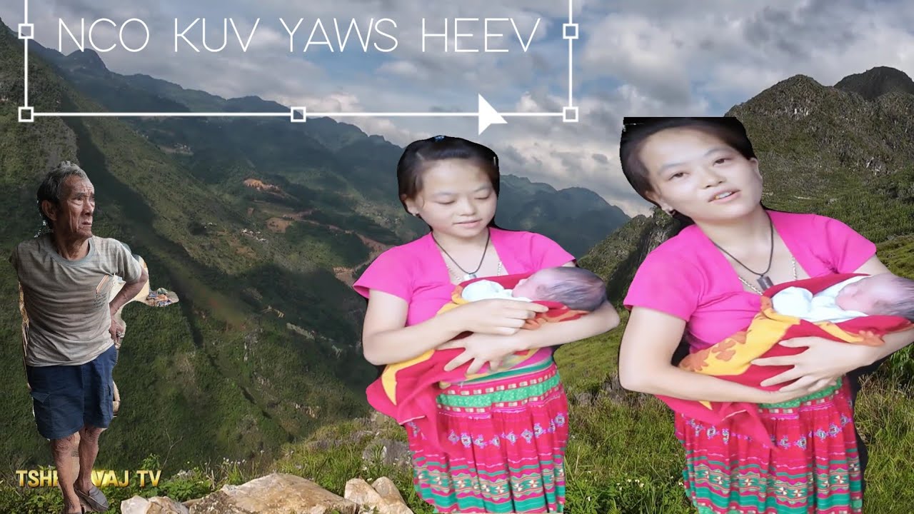 pom kuv yaws tus kwv mas kuv nco kuv yaws heev tu siab qhov kuv tsis ...