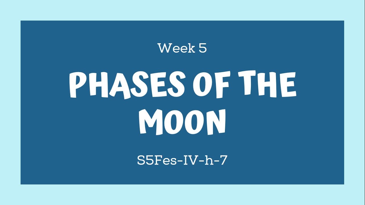 Grade 5 Science MELC BASED Lesson 5 Phases of the Moon - YouTube