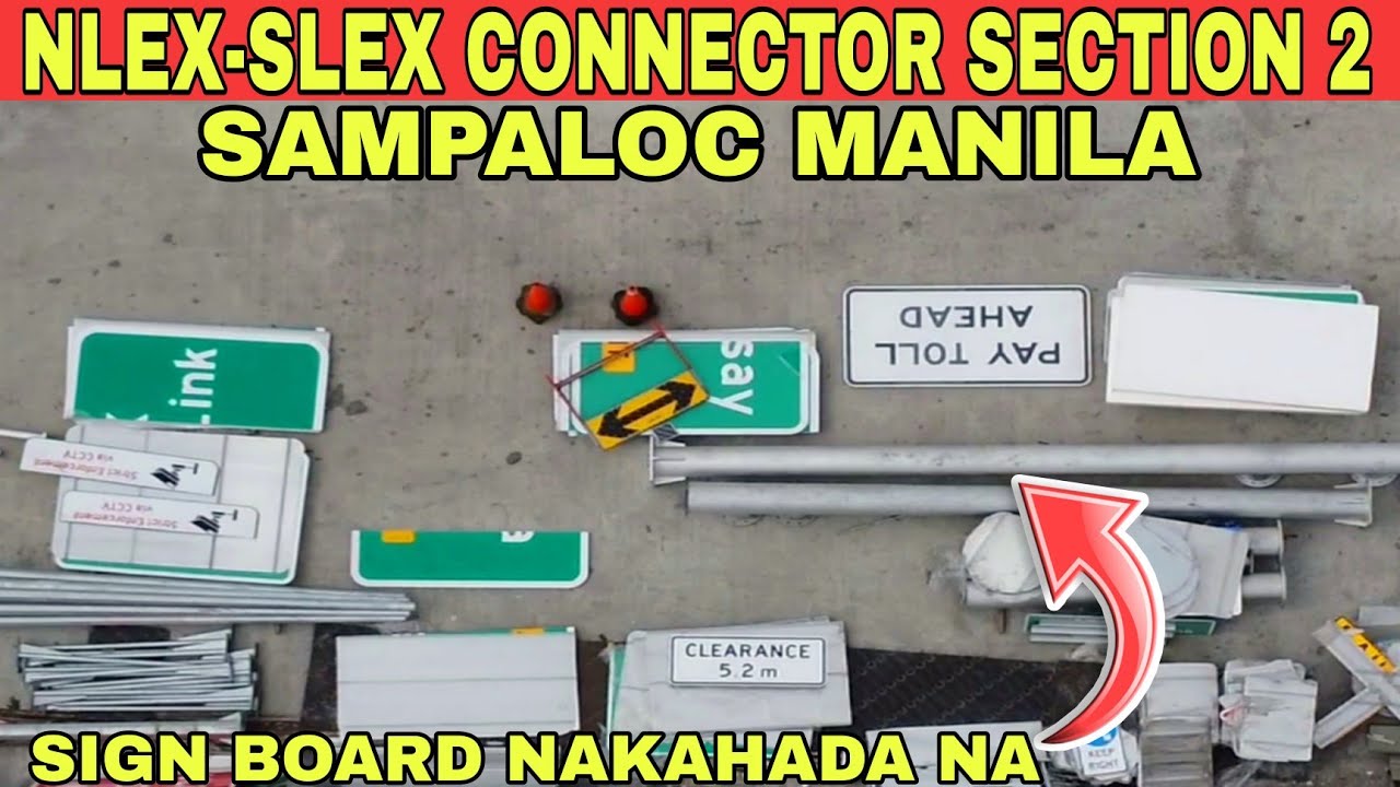 Sign board nakahanda na NLEX-SLEX CONNECTOR SECTION 2 SAMPALOC MANILA ...