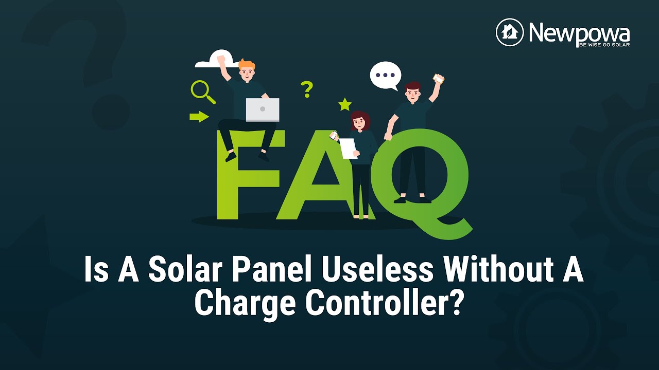 FAQ Is A Solar Panel Useless Without A Charge Controller YouTube faq-is-a-solar-panel-useless-without-a-charge-controller-youtube