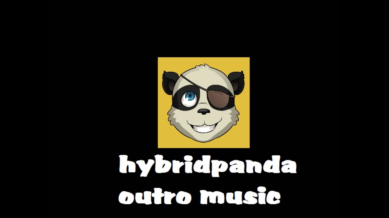 hybridpanda-outro music full song - YouTube