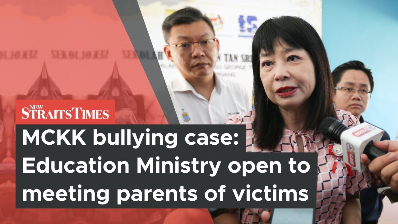 MCKK bullying case: Education Ministry open to meeting parents of ...