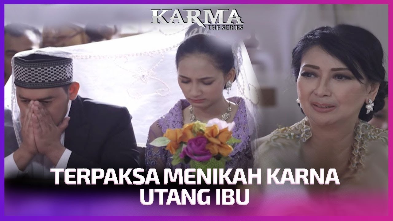 "Utang Kamu Bebas, Asal Anak Gadis Kamu Jadi Istri Kedua Saya" | Karma ...