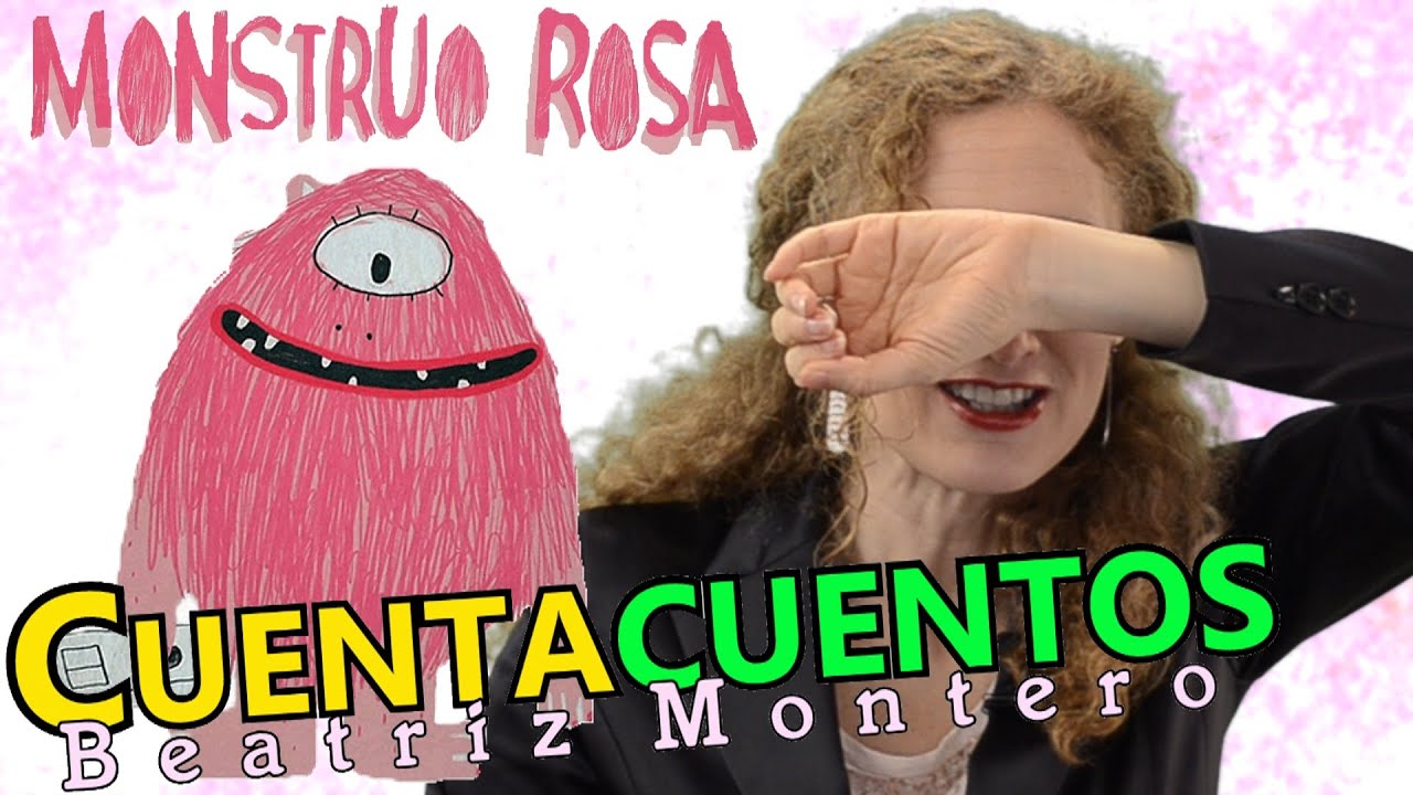Cuentos infantiles - MONSTRUO ROSA - CUENTACUENTOS Beatriz Montero ...