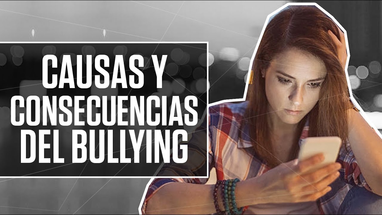 ¿Qué es el matoneo? Causas y consecuencias del bullying | SiendoKam ...