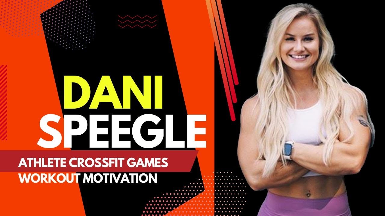 Dani Speegle Awesome CrossFit Workout Motivation and inspiration # ...