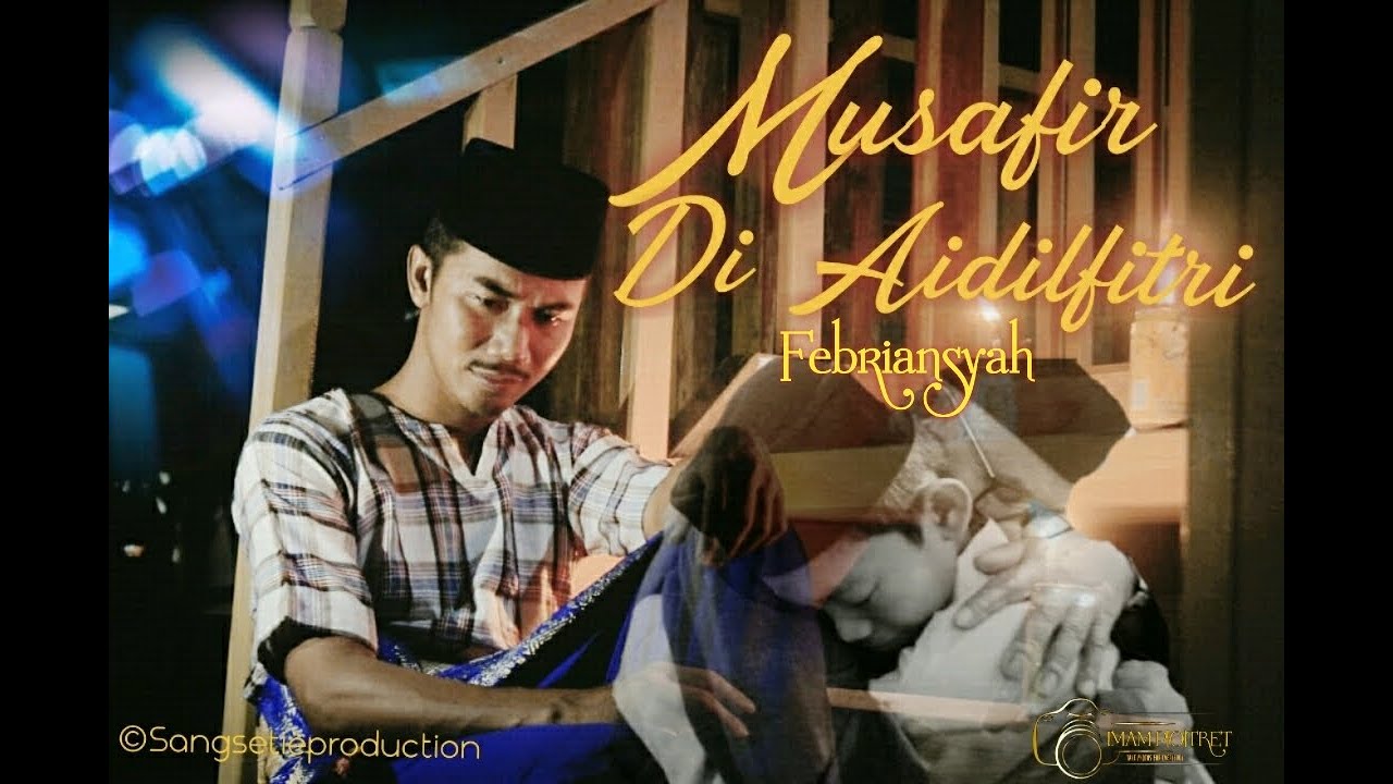 Febriansyah_Musafir Di Aidil Fitri (Official Music Video) COVER ...
